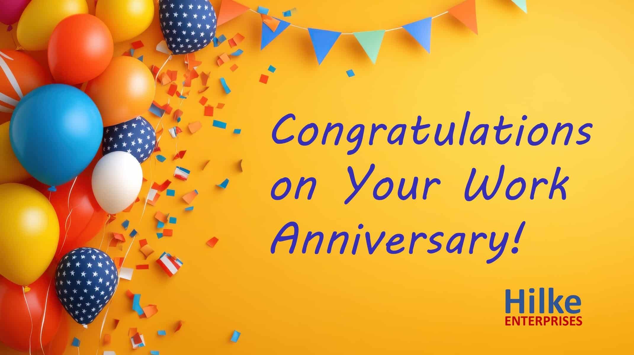 Congratulations on Your Work Anniversary! - Hilke Enterprises LLC